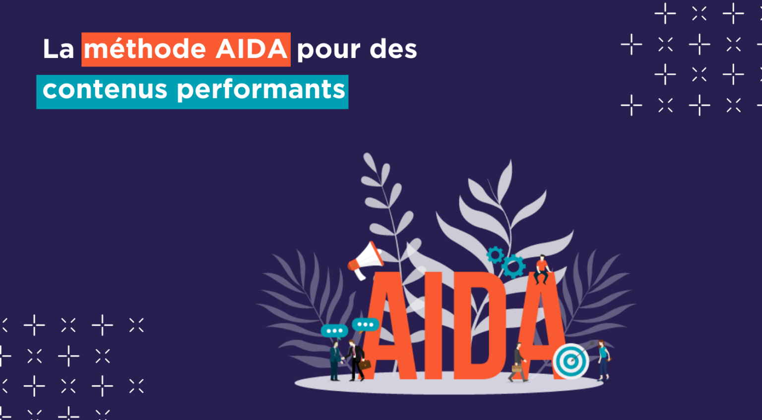 La méthode AIDA pour des contenus performants - Webconversion