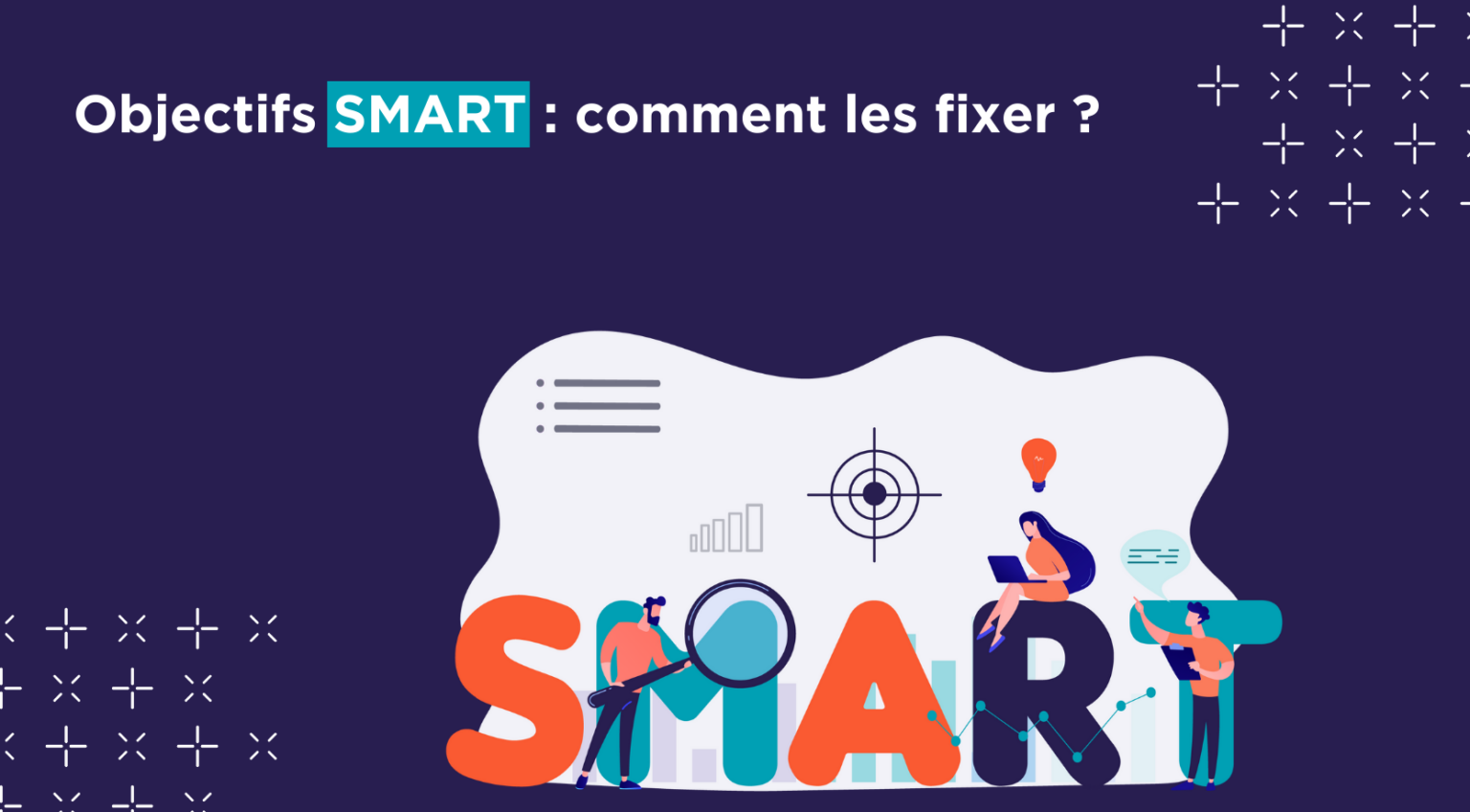 Objectifs marketing SMART, comment les fixer